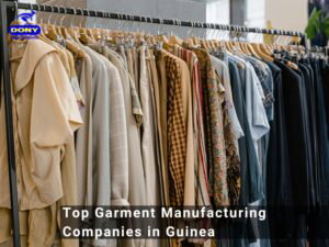 Top 6 Garment Manufacturing Companies in Guinea 2024