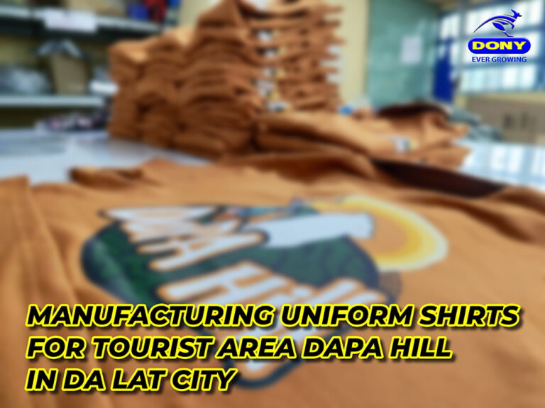 Manufacturing Uniform Shirts For Tourist Area DaPa Hill In Da Lat City 2025