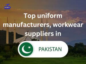 Top 10 uniform manufacturers, workwear suppliers in Pakistan